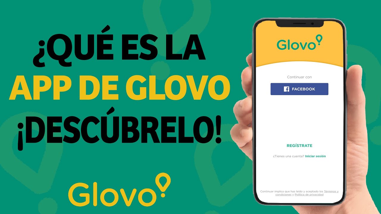 ¿Qué es la App de Glovo? Aprende a usar la App de Glovo paso a paso