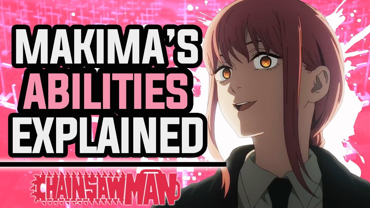 Who Is Makima? Makima's Abilities Explained! - Chainsaw Man