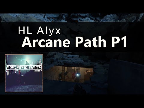Steam Community :: Video :: Arcane Path - Part 1 - Half-Life Alyx Custom map - VR