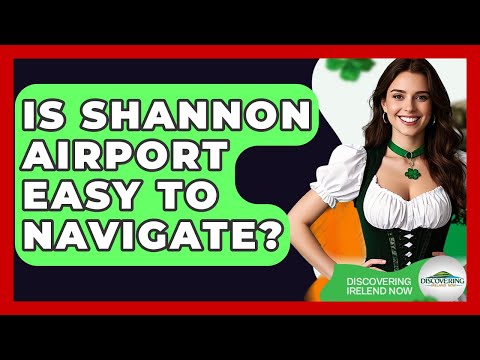 Is Shannon Airport Easy To Navigate? - Discovering Ireland Now