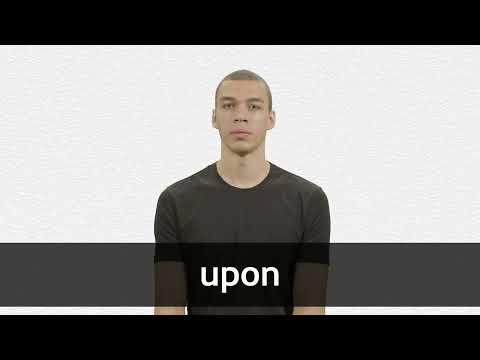 UPON definition and meaning | Collins English Dictionary