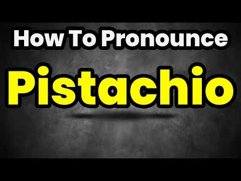 How To Pronounce Pistachio? (CORRECTLY) Meaning & Pronunciation