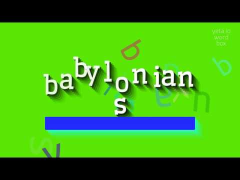 How to say "babylonians"! (High Quality Voices)