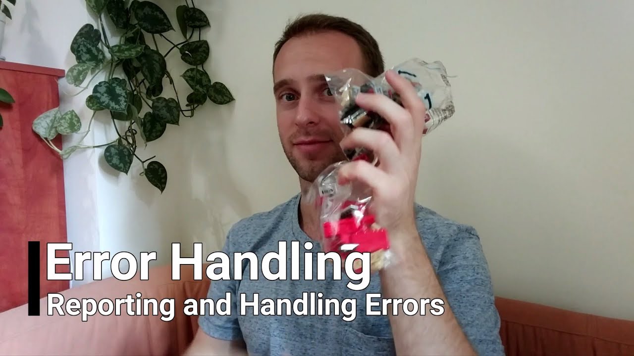 Error Handling - Reporting and Handling Errors