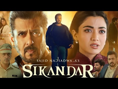Sikandar Full Movie in Hindi (2025) Bollywood New Movies