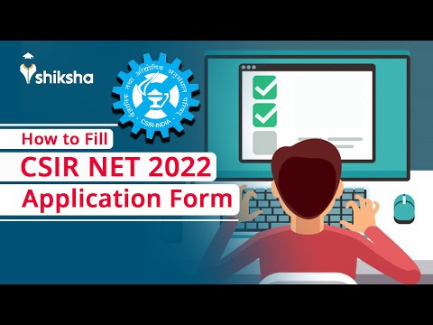 How to Fill CSIR NET Application Form 2022?
