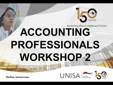 UNISA ACCOUNTING PROFESSIONAL WORKSHOP DAY 2