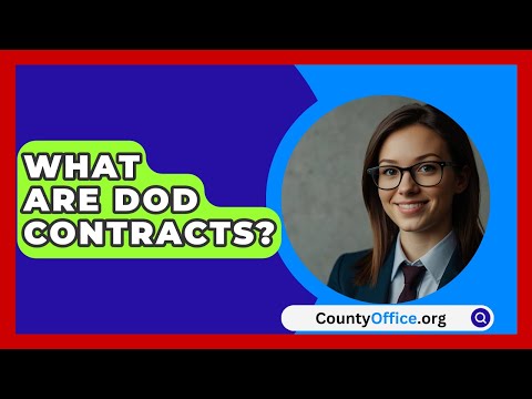 What Are DoD Contracts? - CountyOffice.org
