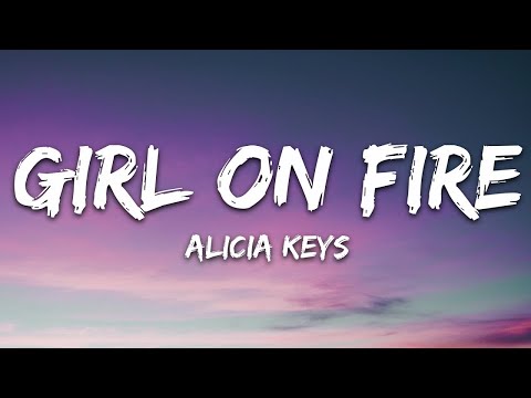 Alicia Keys - Girl on Fire (Lyrics) |Top Version