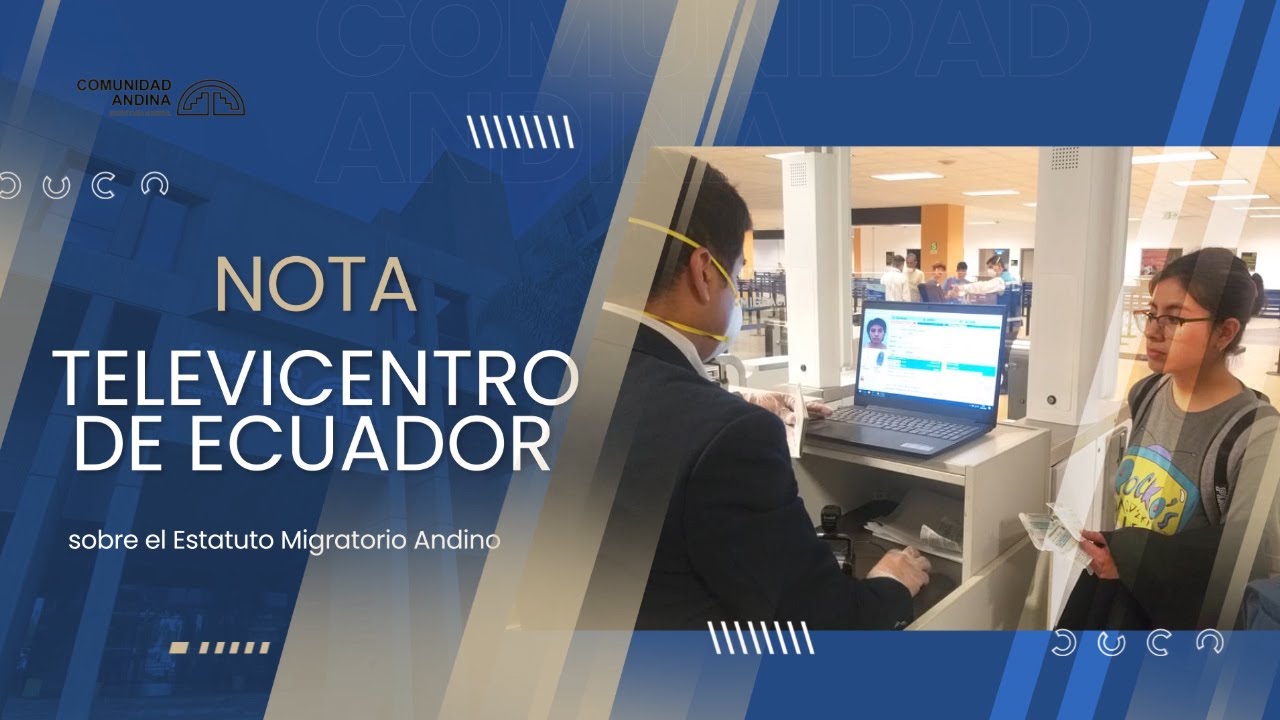 Nota de Televicentro de Ecuador sobre el Estatuto Migratorio Andino.