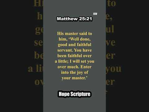 Hope - Well done, good and faithful servant. You have been faithful over a little...