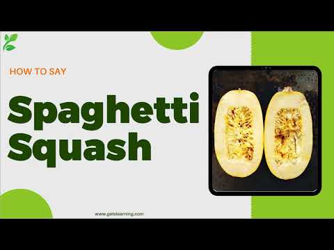 How to Say Spaghetti Squash in English correctly