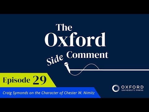 Craig Symonds on the Character of Chester W. Nimitz | Episode 29 | The Side Comment