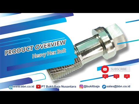 PRODUCT OVERVIEW | HEAVY HEX BOLT - PT BUKIT BAJA NUSANTARA