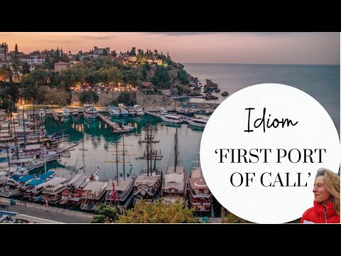 'First Port of Call' is todays English Idiom - Learn what it means and how to use it ⛵