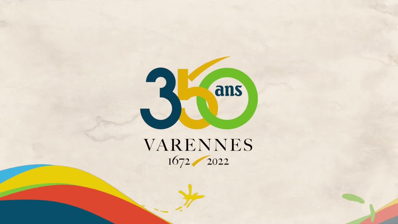 350e anniversaire de Varennes - De fleuve et d'exploits