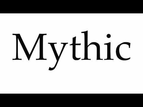 How to Pronounce Mythic