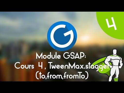 Learn Formation IMM Module GSAP Cours tuto 4 fonction TweenMax stagger ...