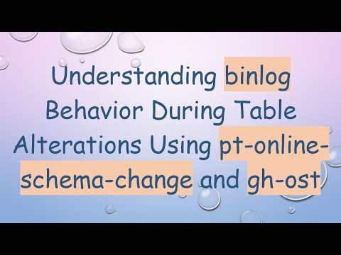 Understanding binlog Behavior During Table Alterations Using pt-online-schema-change and gh-ost