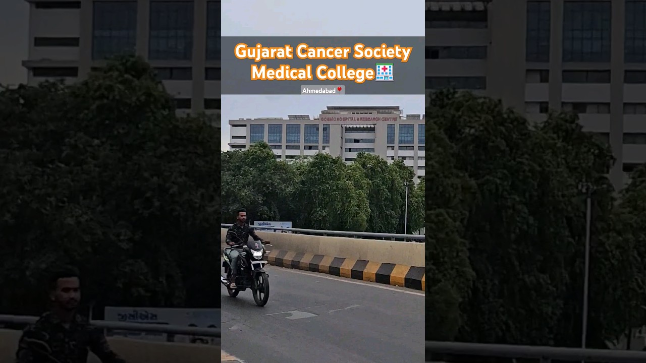 Gujarat Cancer Society Medical College🏥