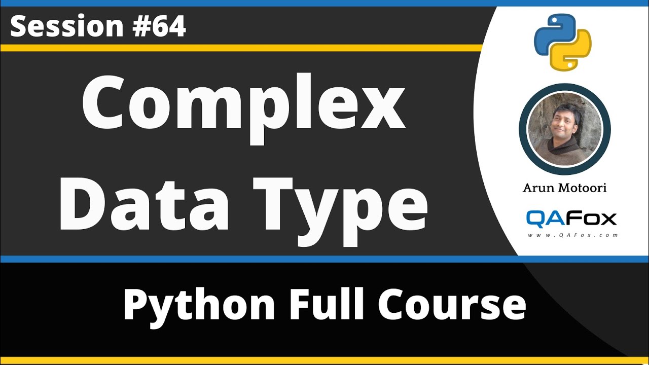 Complex Data Type in Python (Python Tutorial - Part 64)