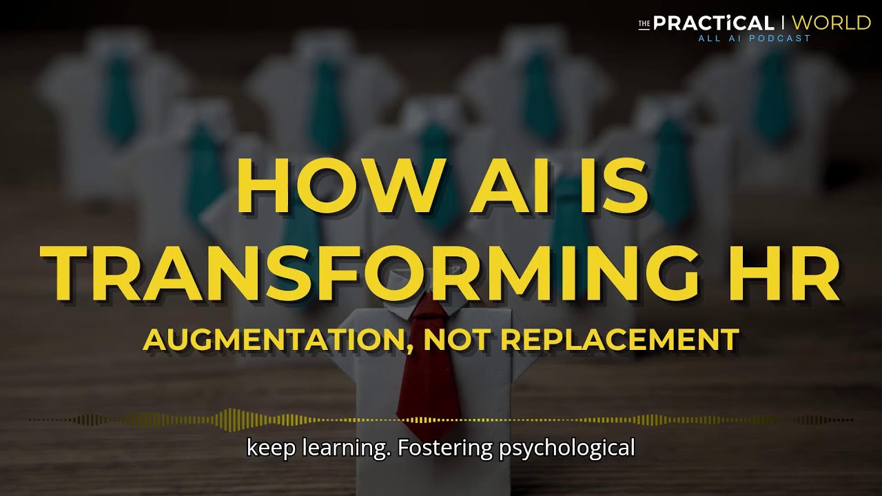 How AI Is Transforming HR l The Practical World Podcast