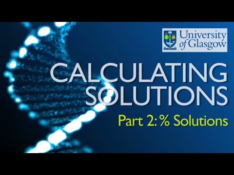 Preparing Solutions - Part 2: Calculating % Concentrations