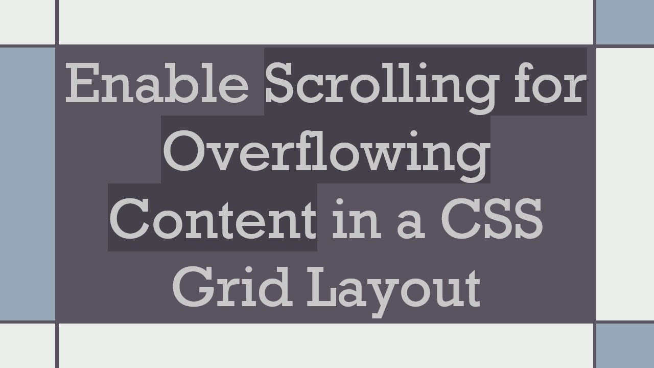 Enable Scrolling for Overflowing Content in a CSS Grid Layout