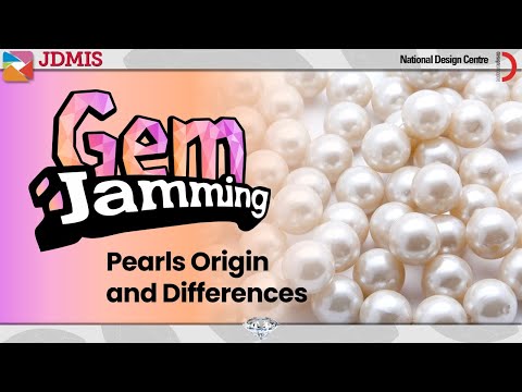 ⚪ Understanding Different Kinds of Pearls | Gems and Jewellery Jamming