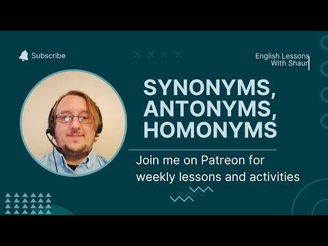 What are Synonyms, Antonyms and Homonyms