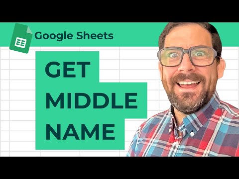 How to Get Middle Name from Splitting Full Name in Google Sheets