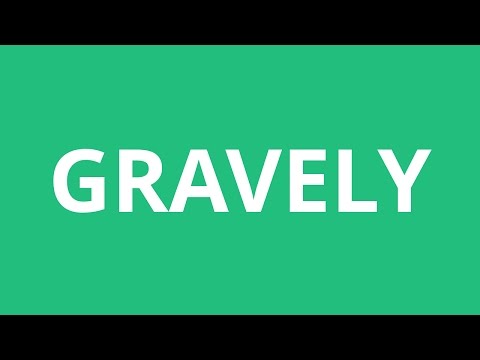 How To Pronounce Gravely - Pronunciation Academy