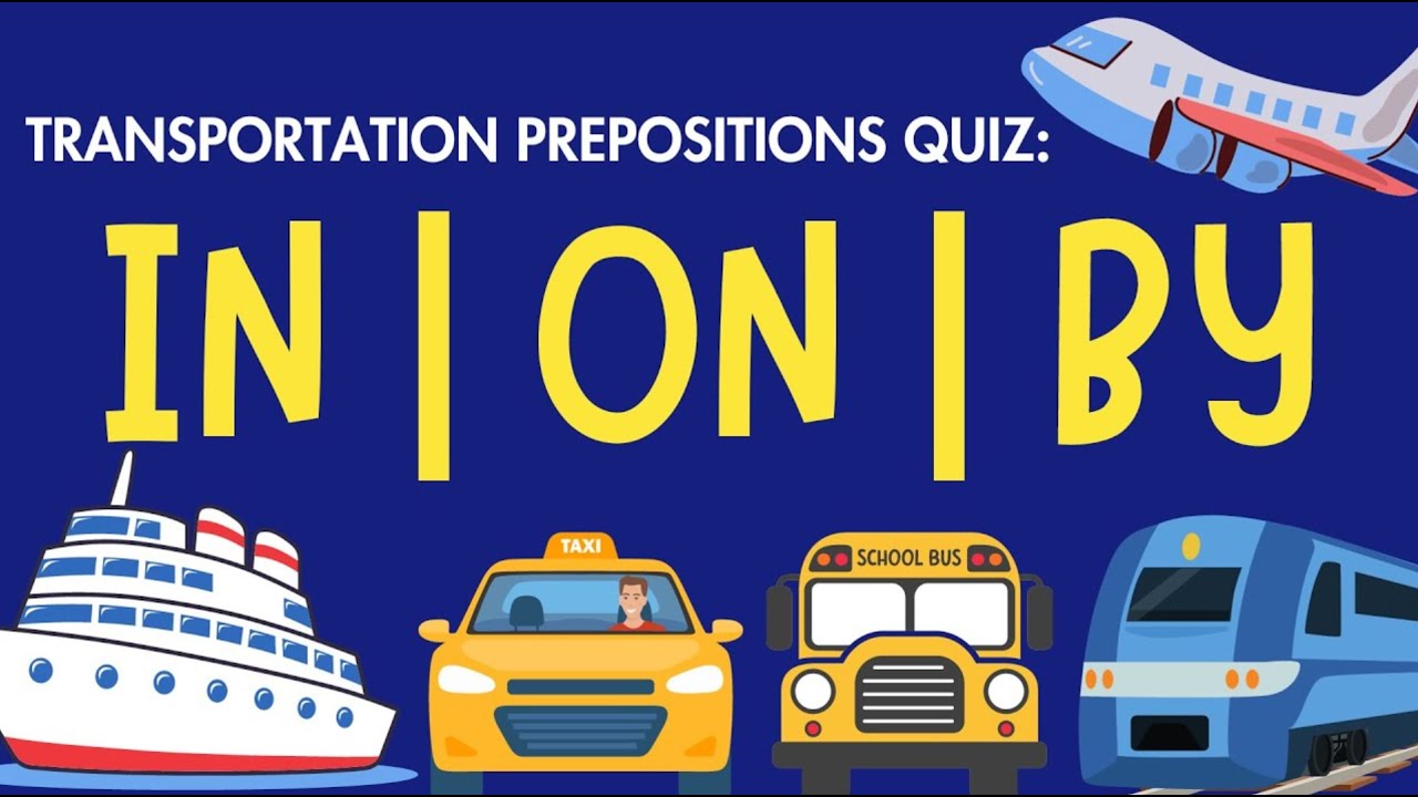 Transportation Prepositions Quiz || ON THE BUS OR IN THE BUS?  IN THE TRAIN OR ON THE TRAIN?