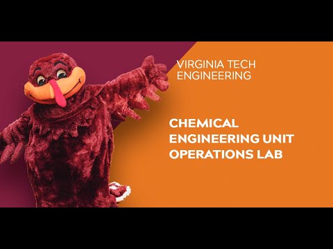 Virginia Tech Engineering Open House 2021: Chemical Engineering Unit Operations Lab