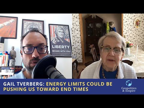 Gail Tverberg: Energy Limits Could Be Pushing Us Toward End Times