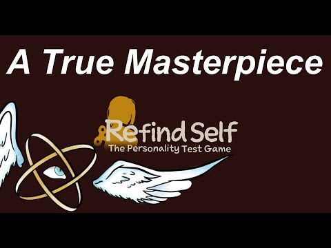Who are you?: The Beauty of "Refind Self: The Personality Test Game"
