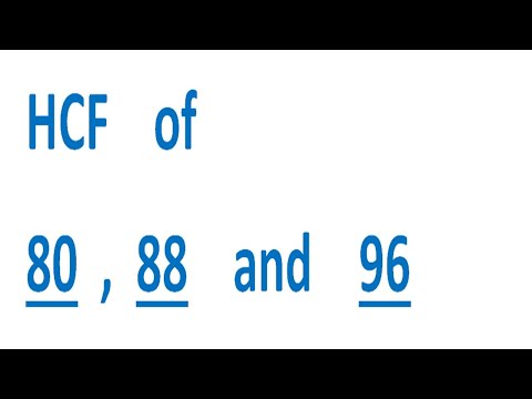 HCF of 80 , 88 and 96