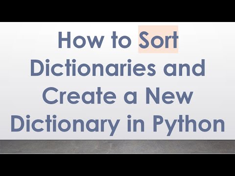 How to Sort Dictionaries and Create a New Dictionary in Python