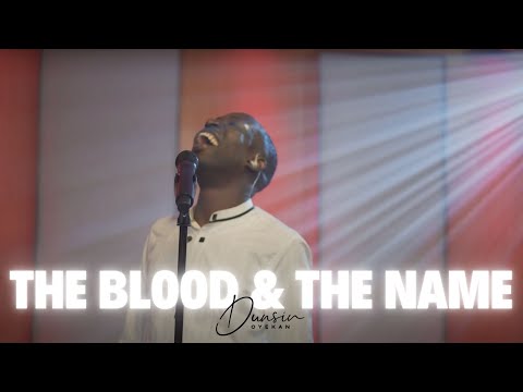 The Blood and The Name - Dunsin Oyekan