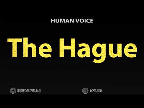 How To Pronounce The Hague