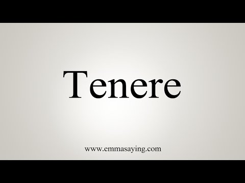 How To Say Tenere