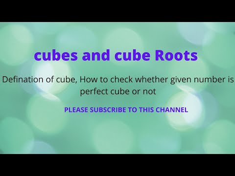 Definition of cube, how to check whether given number is perfect cube or not