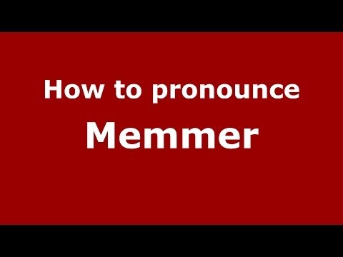 How to Pronounce Memmer - PronounceNames.com