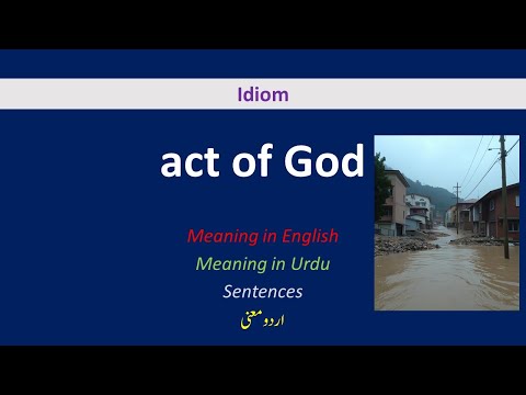 | Idiom | act of God meaning | Meaning in Urdu | English Urdu vocabulary |