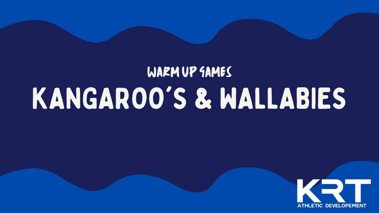 WARM UP GAMES: Kangaroo's & Wallabies