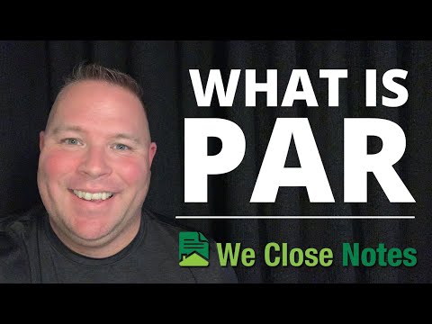 What Does PAR Mean in the Note Business?
