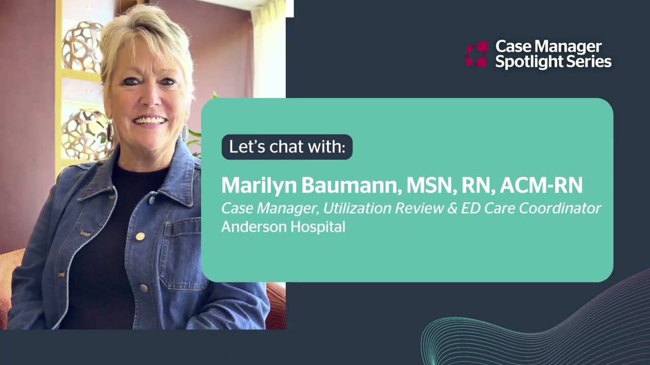 Case Manager Spotlight Series: Marilyn Baumann, Anderson Hospital