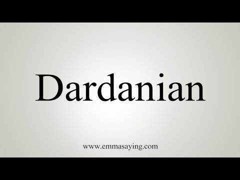 How To Say Dardanian