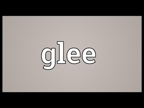 Glee Meaning