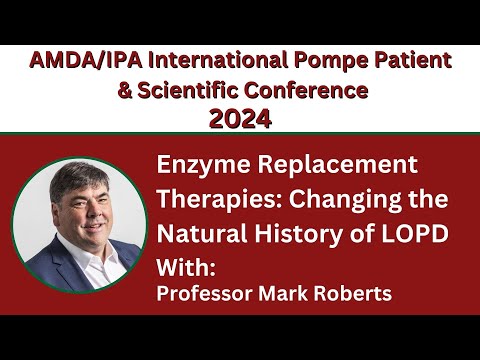 5. Enzyme Replacement Therapies: Changing the Natural History of LOPD with Prof. Mark Roberts